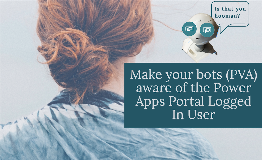 Make your bots (PVA) aware of the Power Apps Portal Logged In User ...